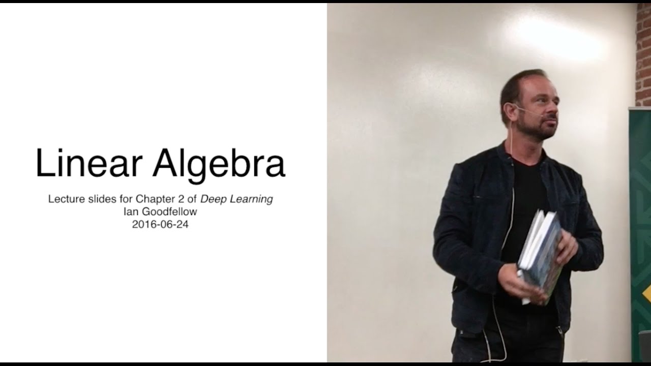 Deep Learning Chapter 2 Linear Algebra presented by Gavin Crooks