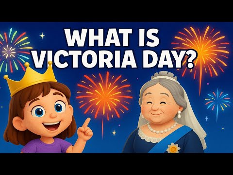 What is Victoria Day in Canada for kids?