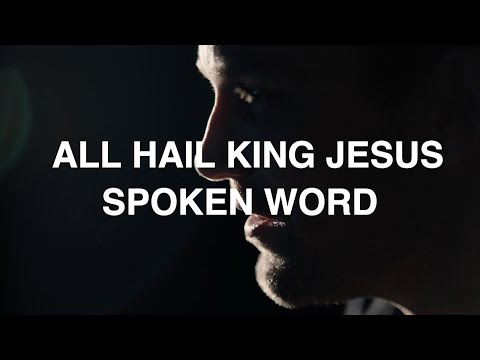 All Hail King Jesus | Spoken Word | Bethel Church