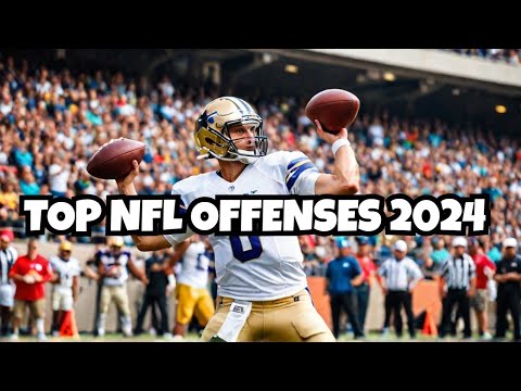 Top 10 NFL Offenses of 2024!