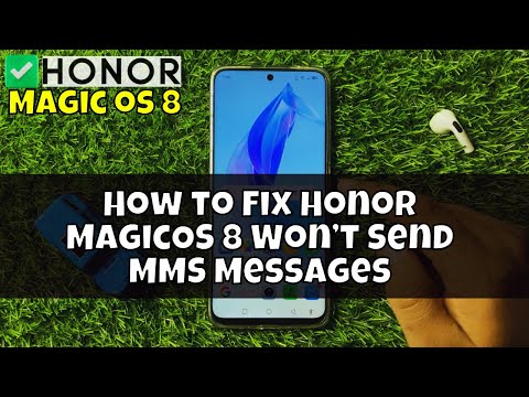 How to Fix Honor MagicOS 8 Won’t Send MMS Messages
