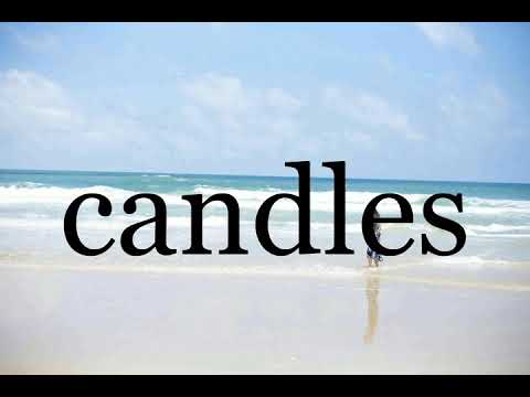 How To Pronounce candles🌈🌈🌈🌈🌈🌈Pronunciation Of candles