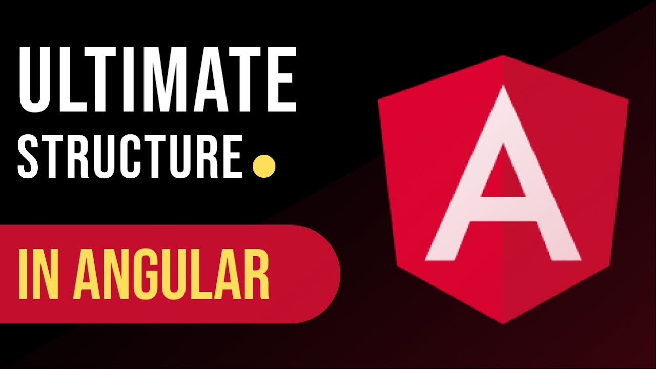 Ultimate Project Structure in Angular