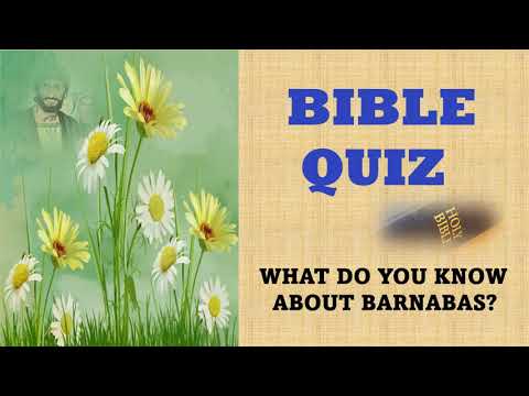 WHAT DO YOU KNOW ABOUT BARNABAS? - BIBLE TRIVIA