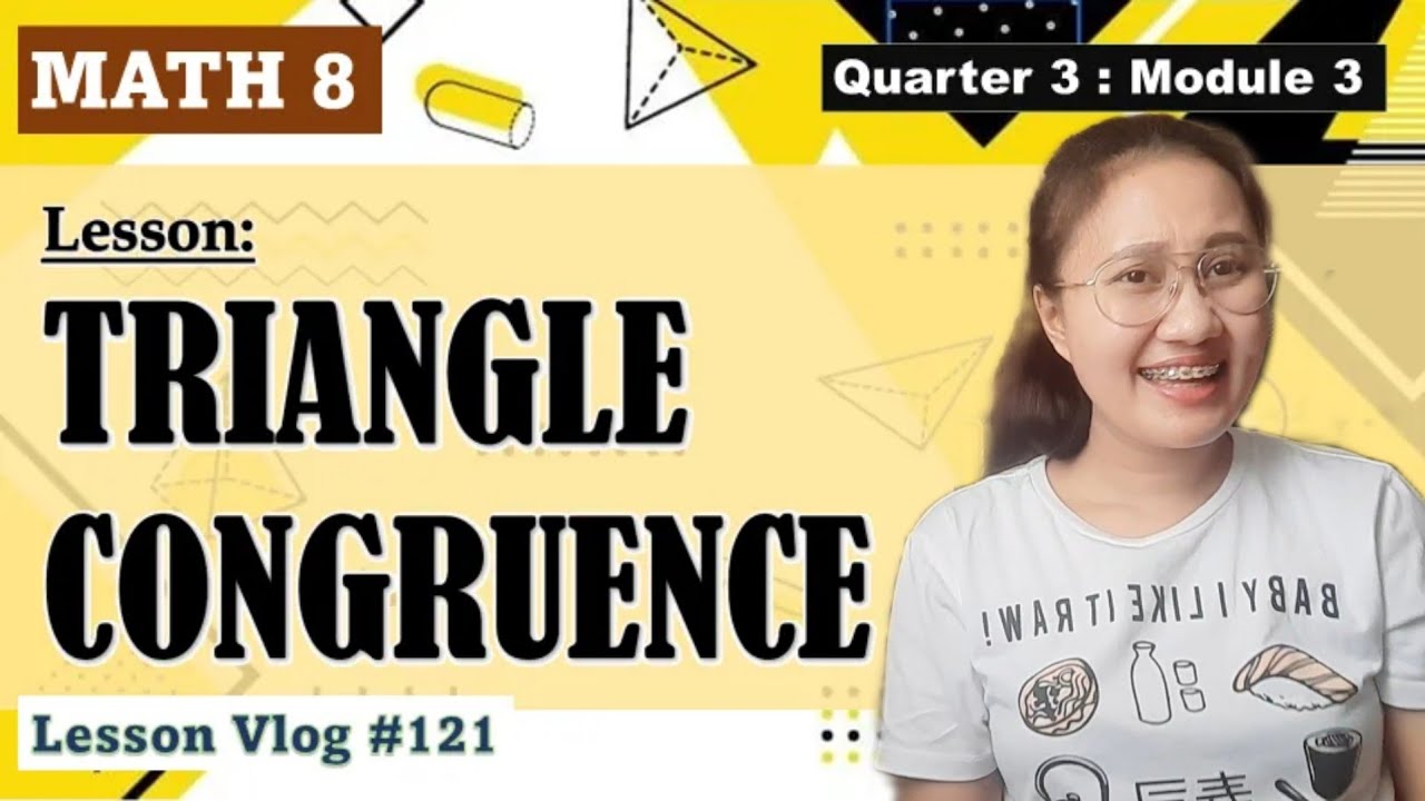 MATH 8. Q3. TRIANGLE CONGRUENCE