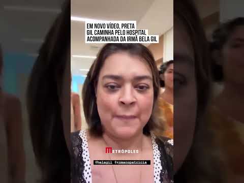 Em novo vídeo, Preta Gil caminha pelo hospital acompanhada da irmã Bela Gil