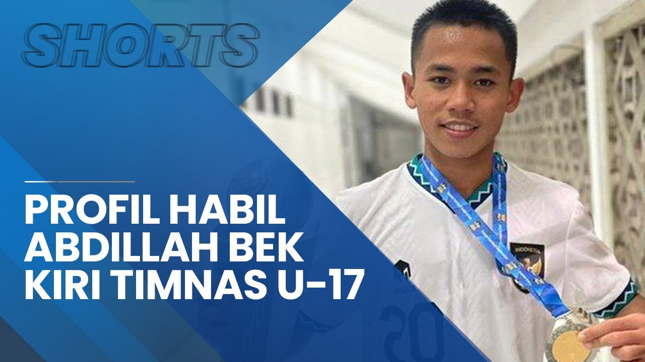 Profil Habil Abdillah Bek Kiri Timnas U-17 Indonesia yang Berhasil Cetak 2 Gol ke Gawang ...