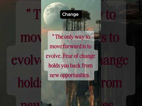 The Only Way To Move Forward Is To Evolve Fear OF Change Holds  ||#success #business #change