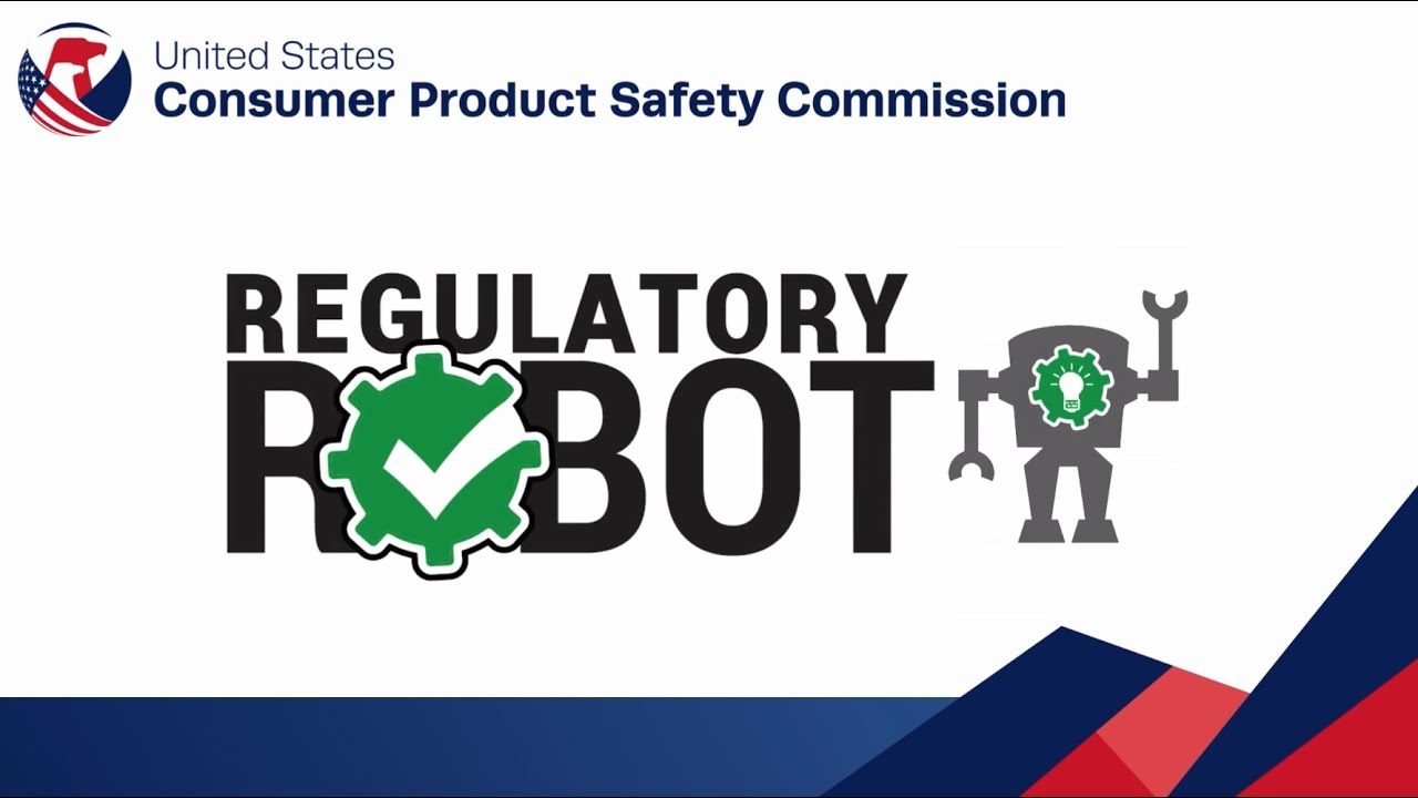 CPSC Business Education | Introduction to CPSC’s Regulatory Robot
