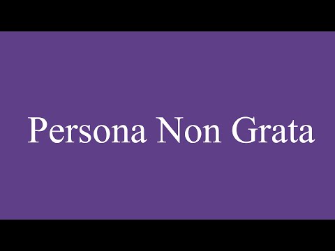 How To Pronounce ''Persona Non Grata'' Correctly in Spanish