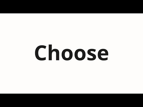 How to pronounce Choose
