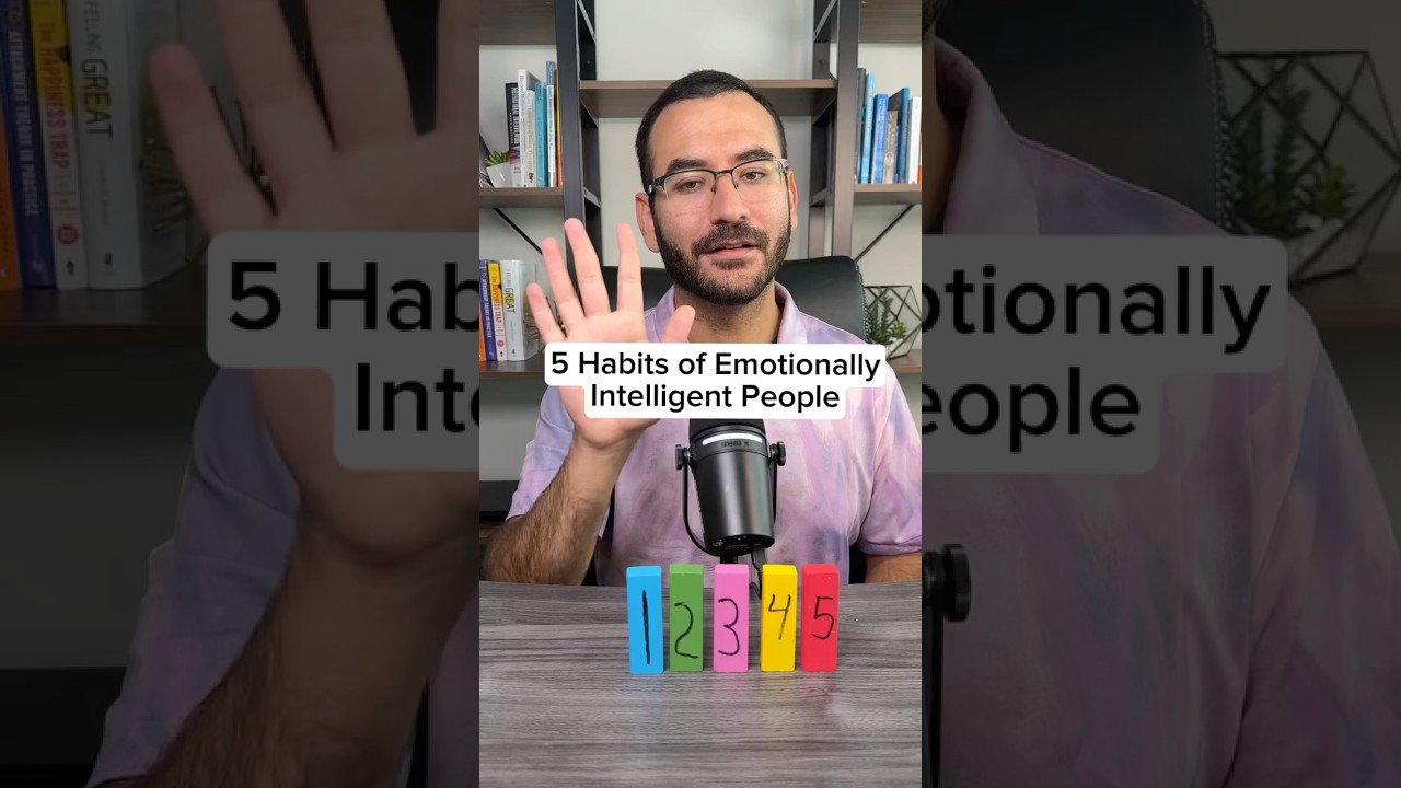5 Habits of Emotionally Intelligent People
