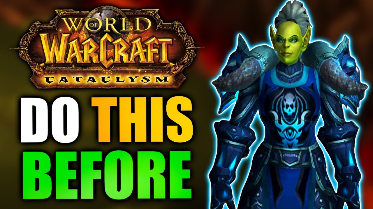 Ultimate Preparation Guide for Cataclysm Classic WoW