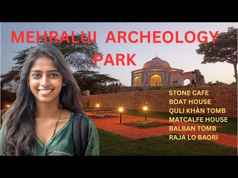 Mehrauli Archaeological Park-Perfect Weekend Spot in Delhi |4K|