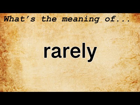 Rarely Meaning | Definition of Rarely