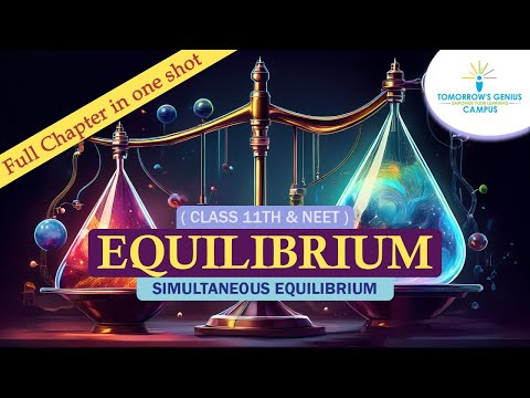 Simultaneous Equilibrium made simple | Class 11 Chemistry | NEET 2026