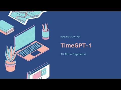 Reading Group #51 - TimeGPT-1