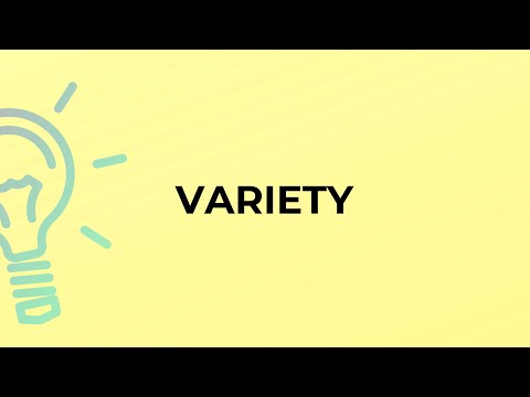 What is the meaning of the word VARIETY?