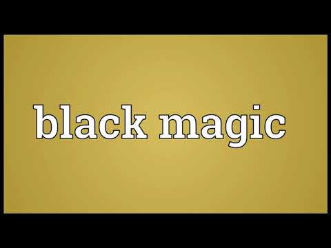 Black magic Meaning
