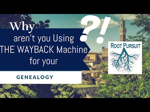 Wayback Machine 4 Genealogy