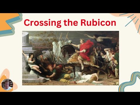 Idiom: Crossing the Rubicon
