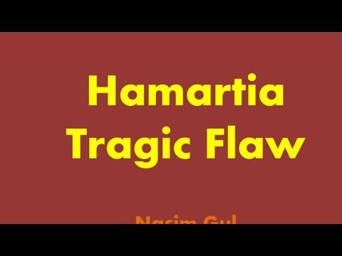 Hamartia/Tragic Flaw