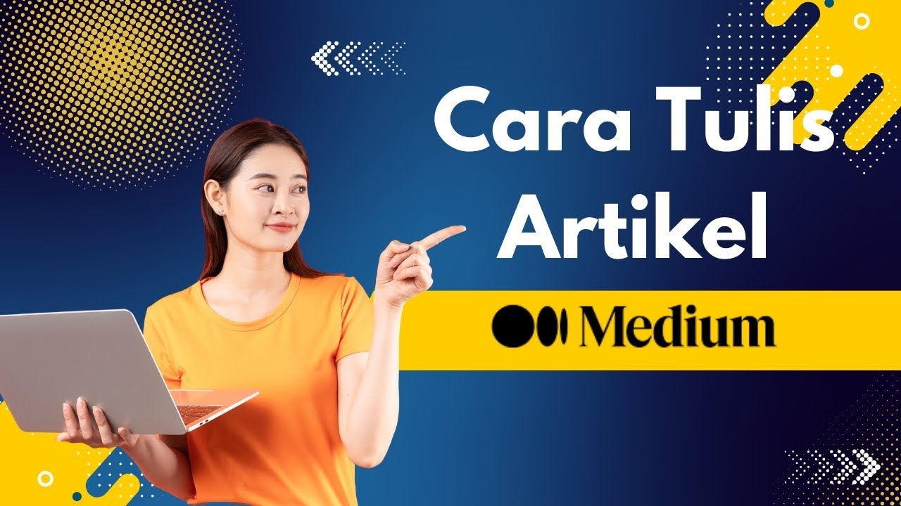 Cara Mudah Menulis Artikel di Medium – Langsung Praktik!