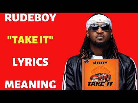 RudeBoy - Take It "Lyrics" Meaning | WATCH VIDEO