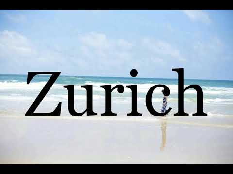 How To Pronounce Zurich🌈🌈🌈🌈🌈🌈Pronunciation Of Zurich