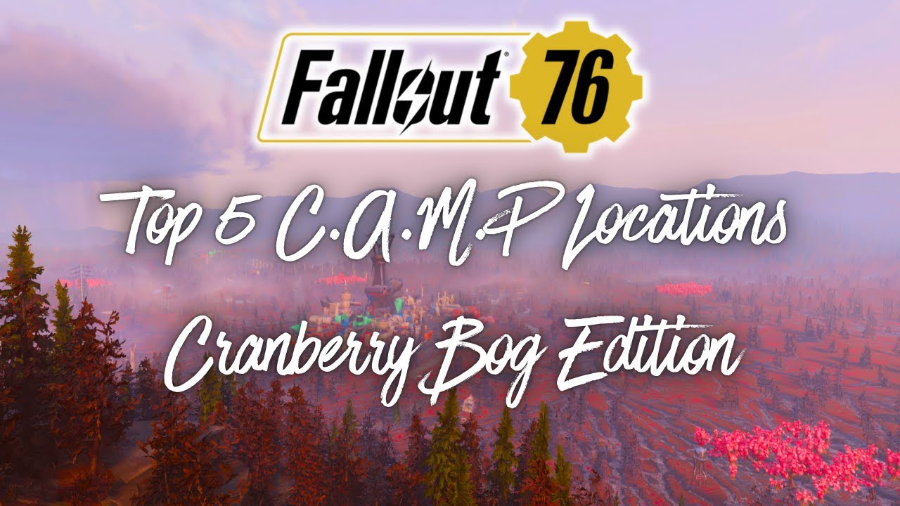 TOURING THE APOCALYPSE: TOP 5 CRANBERRY BOG CAMP LOCATIONS IN FALLOUT 76!