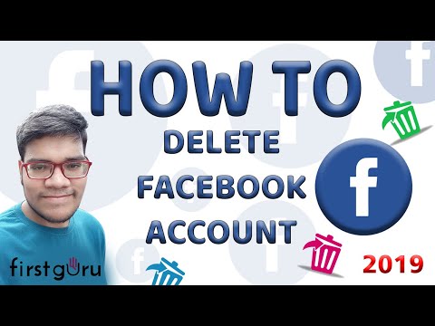 How To Delete Facebook Account - Delete FB Account 2019 : FirstGuru