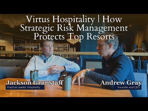 Inside the Virtus Hospitality Practice | How Strategic Risk Management Protects Top Resorts