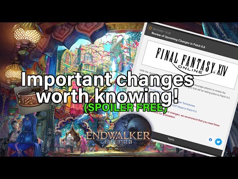 Important changes worth knowing for patch 6.0 ! | FFXIV Endwalker