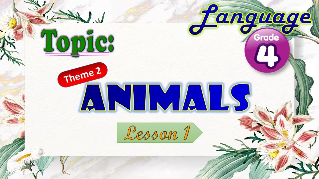 Language  for Grade 4 - Animals Theme 2