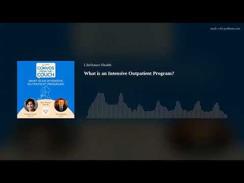 What is an Intensive Outpatient Program?