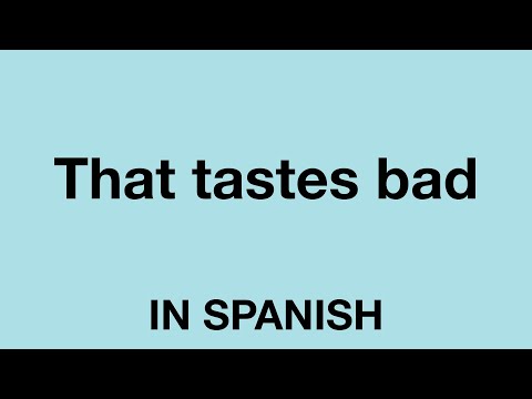 How To Say (That tastes bad) In Spanish