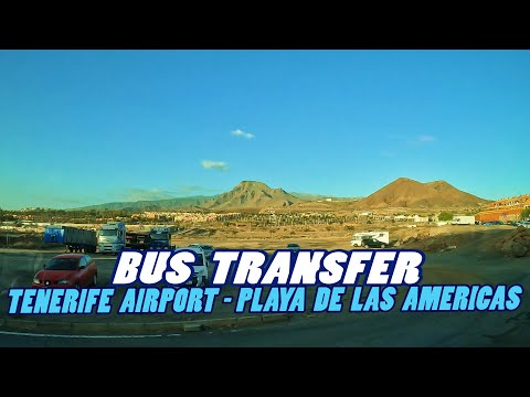 Tenerife Airport to Playa de Las Americas Bus Transfer - Tenerife [4k]
