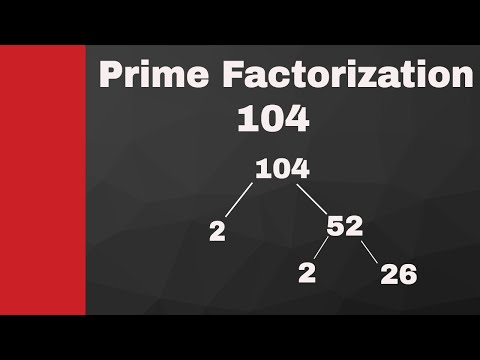Prime factorization 102 and 104