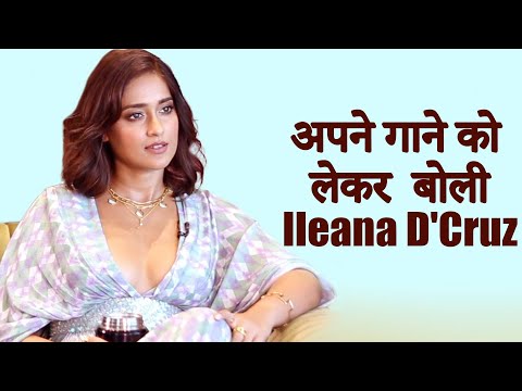 Ileana D’Cruz Reveals Why She Does Not Sing Out Loud While Shooting Music Videos