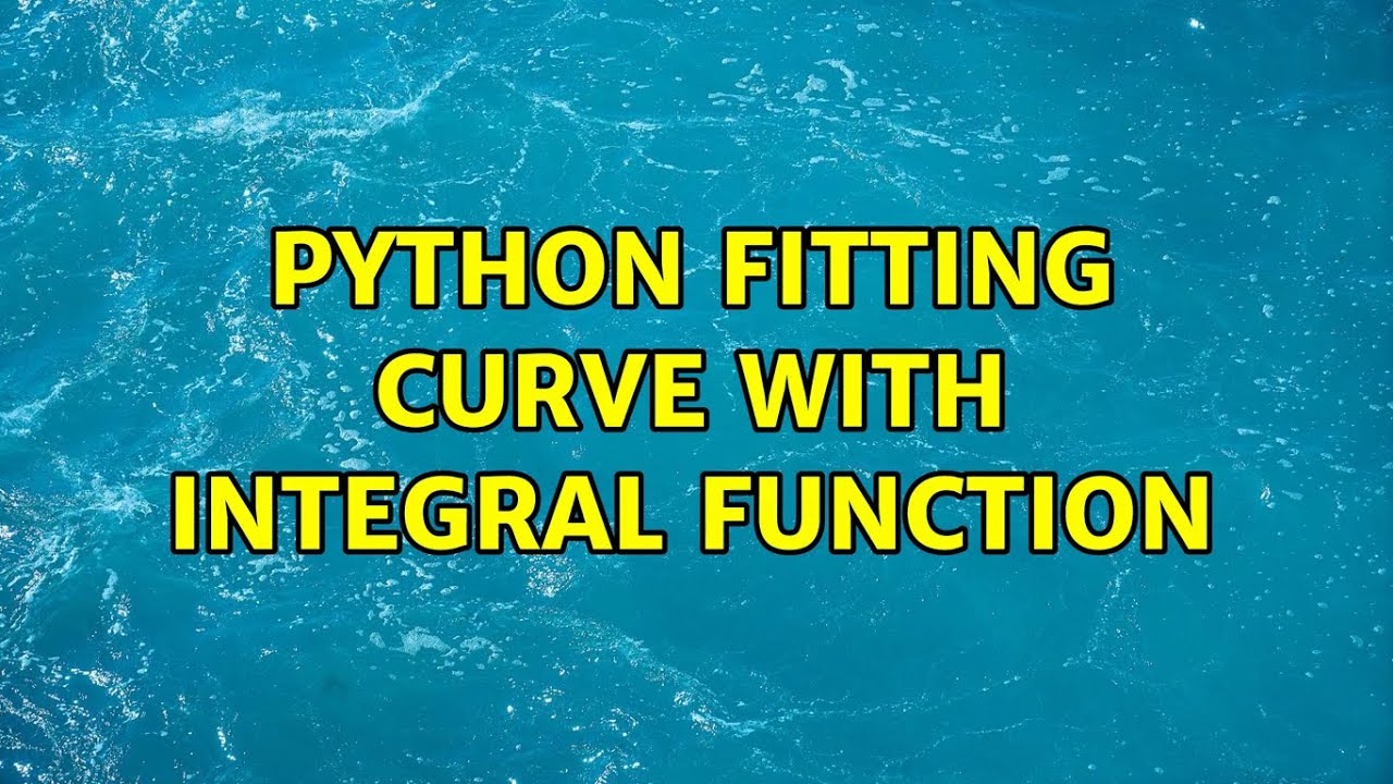 python fitting curve with integral function