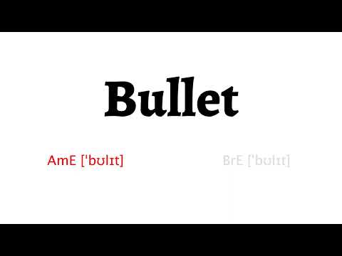 How to Pronounce bullet in American English and British English