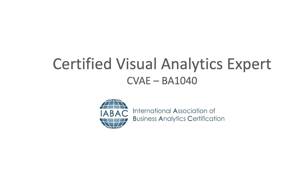 Certified Visual Analytics Expert Certification (CVAE – BA1040) - IABAC