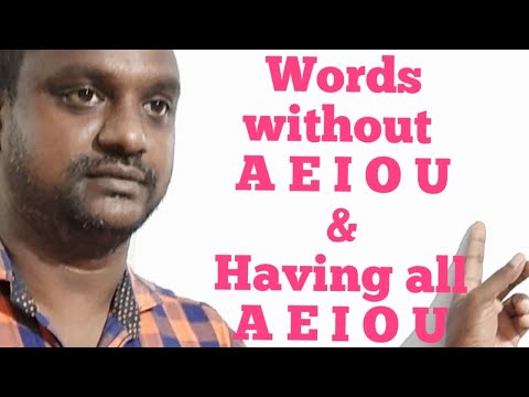 Words without A E I O U and Having all Five A E I O U in one word