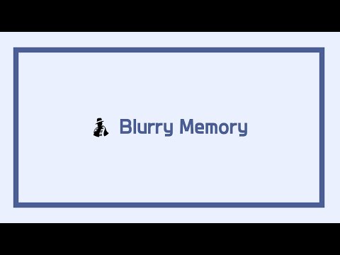 커뮤니티 > Blurry Memory