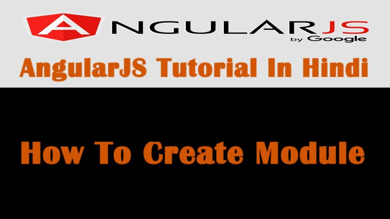 AngularJS Tutorial - 5 - How To Create Module In AngularJS - Hindi