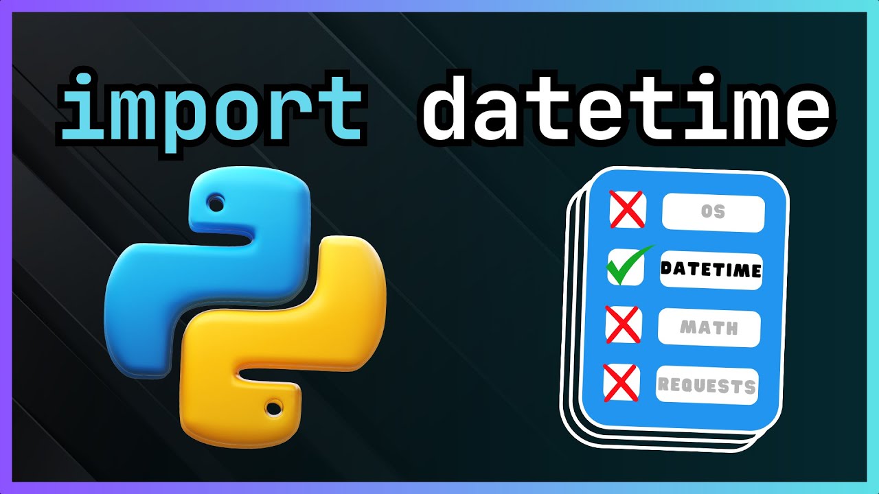 Python Datetime SIMPLY explained with examples