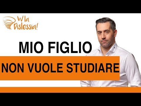Mio figlio dislessico non vuole studiare