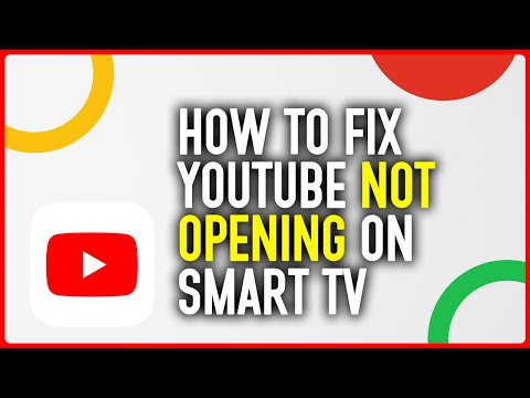 How To Fix YouTube Not Opening On Smart TV