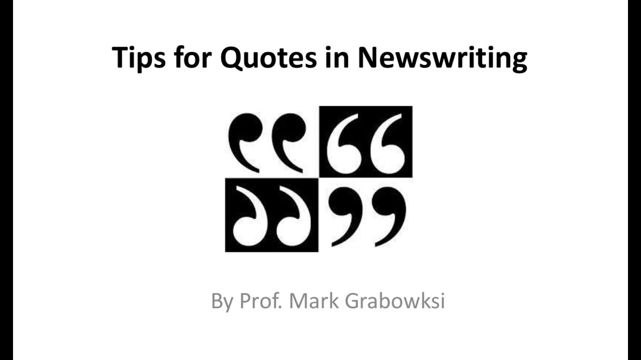 Journalism 101: Quoting Sources