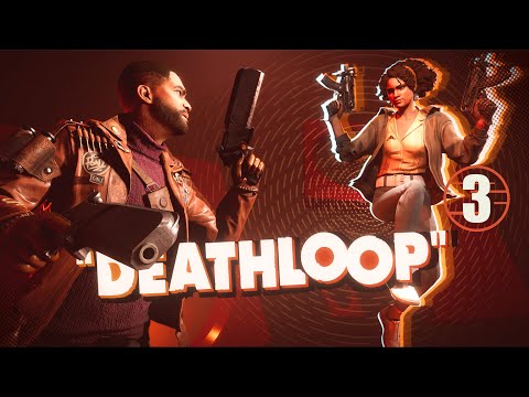 Steam Community :: Video :: DEATHLOOP • 3 • ПЗП • Прохождение без комментариев